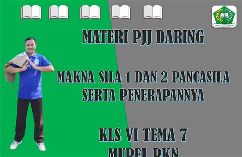 Materi PKn Kelas VI Tema 7 Subtema 1 Makna Sila 1 Dan 2 Pancasila