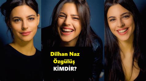Bilinmeyenleriyle Dilhan Naz Özgülüş DİZİ ANALİZ