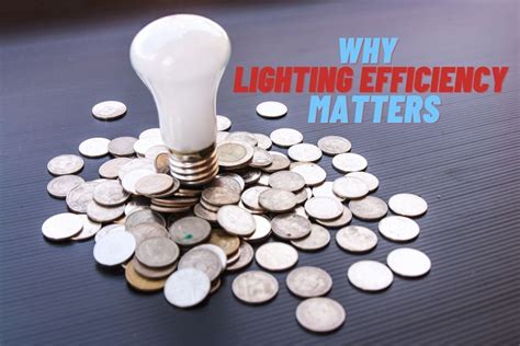 The Importance Of Efficient Lighting Many Stats Included Attainable