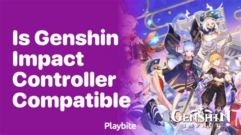 Is Genshin Impact Controller Compatible Playbite
