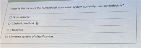 Solved What Is The Name Of The Hierarchical Taxonomic System