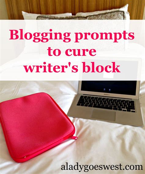 Cure Your Writers Block With These Prompts A Lady Goes West