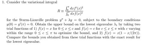 Solved 1 Consider The Variational Integral