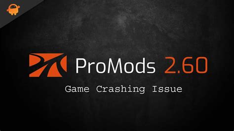 Fix With Latest Promods My Games Crashing On Loading Screen