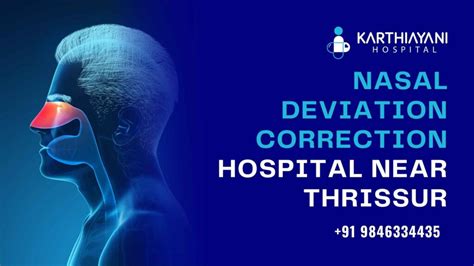 Nasal Deviation Correction Hospital Near Thrissur Karthiayani Hospital