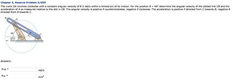 Chapter 5 Reserve Problem 5099 The Crank Oa Revolves Clockwise With A