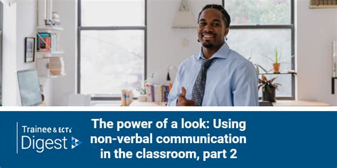 The Power Of A Look Using Non Verbal Communication In The Classroom