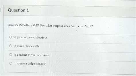 Solved Question 1Amira S ISP Offers VoIP For What Purpose Chegg Com