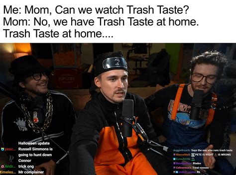 Trash Taste at home... : r/TrashTaste