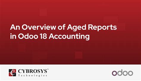 An Overview Of Aged Reports In Odoo 18 Accounting