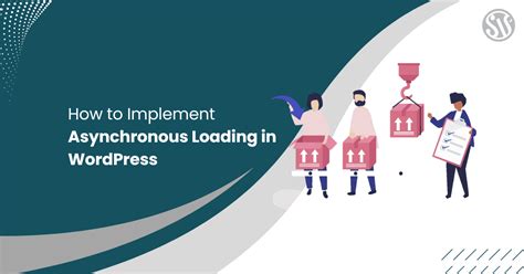 how to implement asynchronous loading in wordpress santosh raut