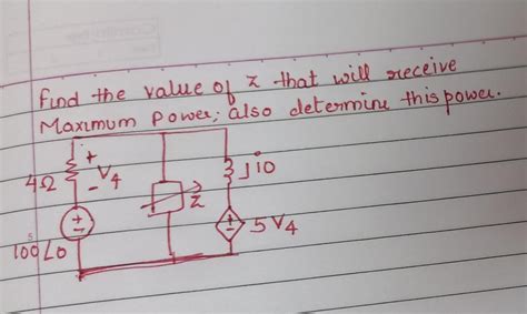 Solved Find The Value Of X That Will Receive Maximum Power Chegg Com