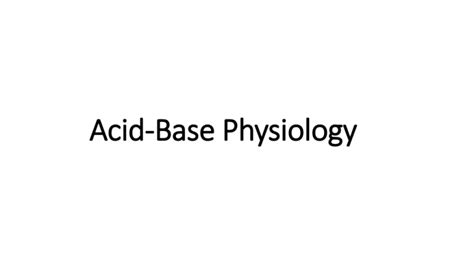 Acid Base Physiology
