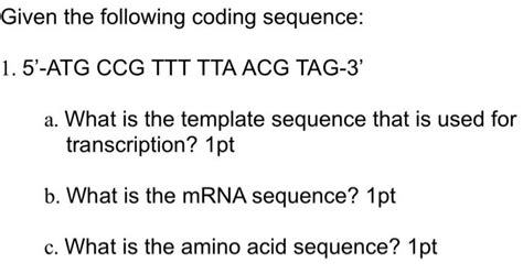solved given the following coding sequence 1 5 atg ccg