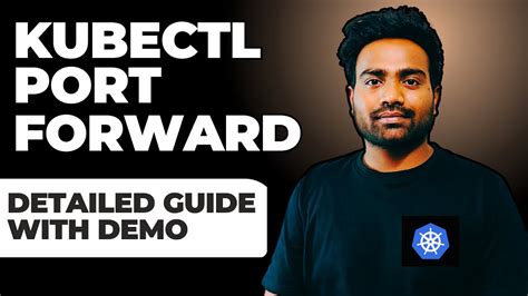 Understanding Kubectl Port Forward A Comprehensive Guide Galaxyai