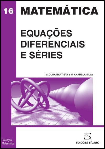 Equações Diferenciais E Séries Brochado M Olga Baptista Compra