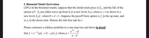 Solved I Binomial Model Derivation 20 In The Binomial