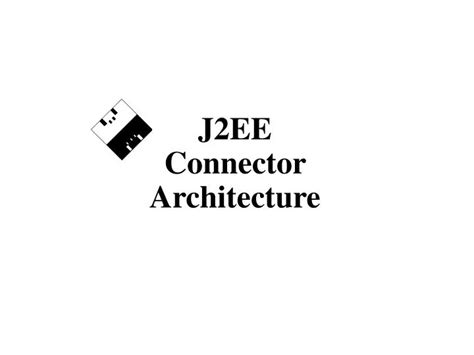 PPT J EE Connector Architecture PowerPoint Presentation Free Download ID