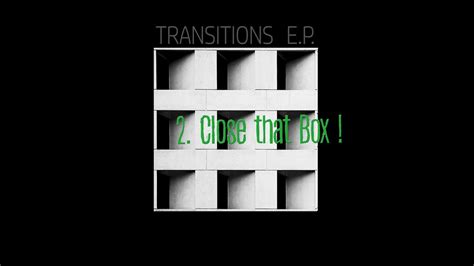 Close That Box Transitions Ep Djane Ki Youtube