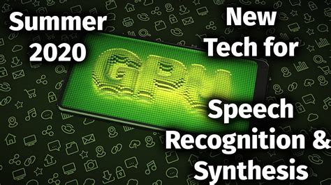 New Speech Recognition And Synthesis Technology Update Summer 2020 Youtube
