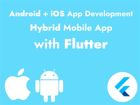 hybrid mobile application built with flutter android ios upwork