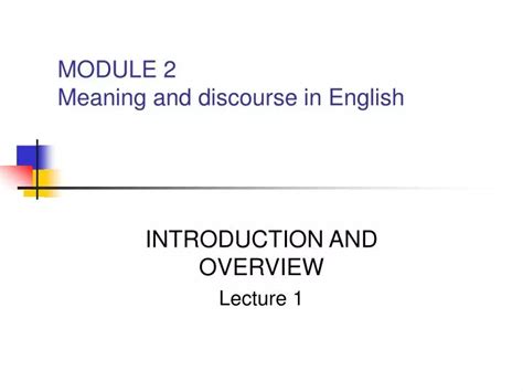 Ppt Module 2 Meaning And Discourse In English Powerpoint Presentation Id 4327792