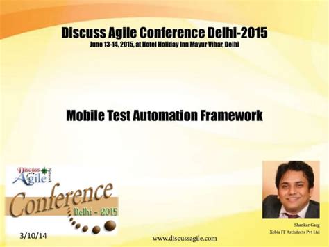Mobile Test Automation Framework Presented By Shankar Garg Ppt