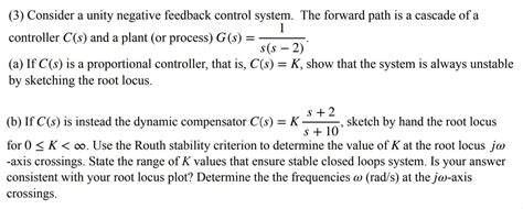 Solved 3 Consider A Unity Negative Feedback Control Chegg