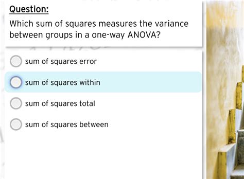 Solved Question Which Sum Of Squares Measures The Variance