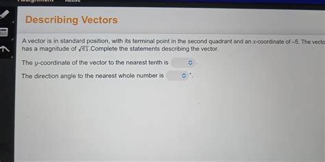 Solved Describing Vectors A Vector Is In Standard Position With Its Terminal Point In The