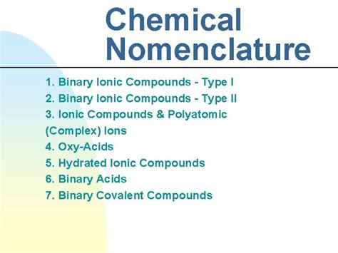 Chemical Nomenclature 1 Binary Ionic Compounds Type I