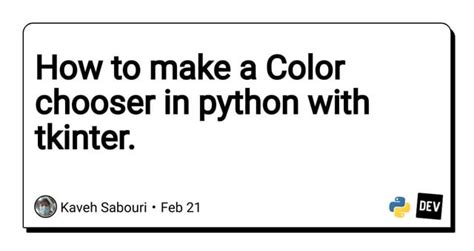 How To Make A Color Chooser In Python With Tkinter Rdevto