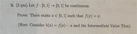 solved 3 3 pts let f [0 1]→[0 1] be continuous prove