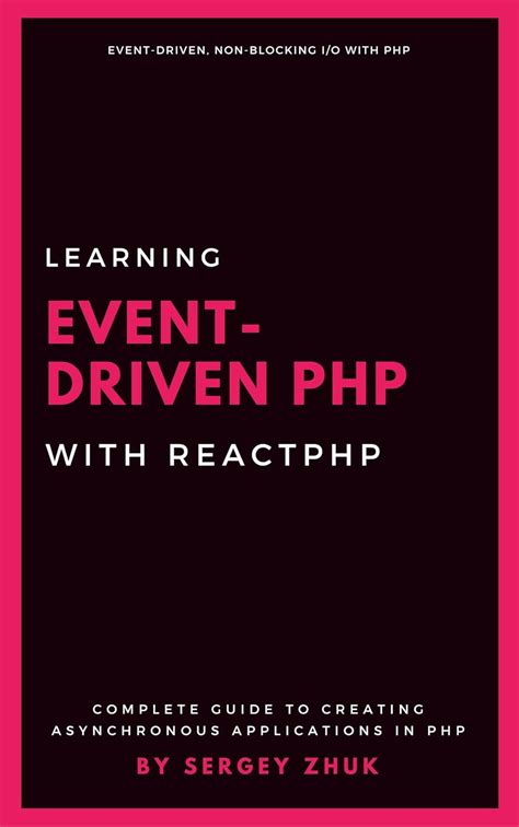 Learning Event Driven Php With Reactphp Zhuk Sergey Ebook Amazon