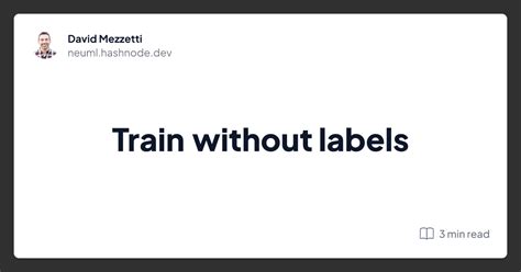 Train Without Labels