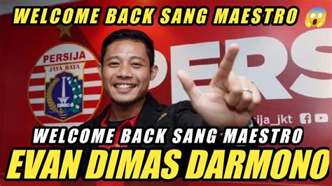 Berita Persija Hari Ini Evan Dimas Resmi Bergabung Ke Persija Evan