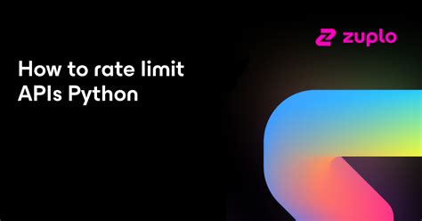 How To Rate Limit Apis In Python Zuplo Learning Center