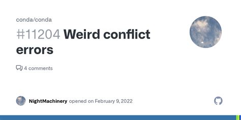 Weird Conflict Errors Issue Conda Conda Github