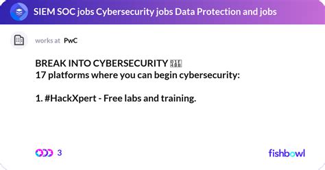 BREAK INTO CYBERSECURITY 17 Platforms Where You Fishbowl