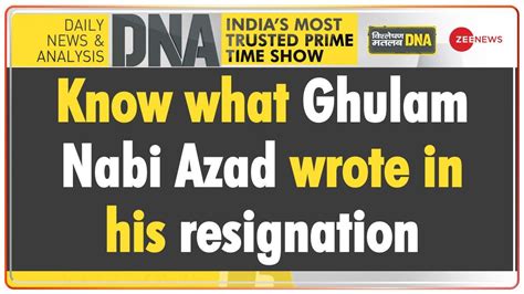 Dna What Was Written In Ghulam Nabi Azads Resignation Letter