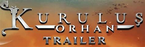 Kurulus Orhan 6th Episode Second Trailer Released Forumkayi