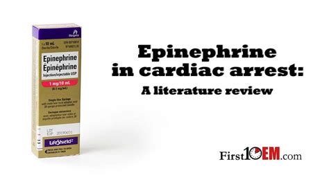 Epinephrine In Out Of Hospital Cardiac Arrest A Review Of All The