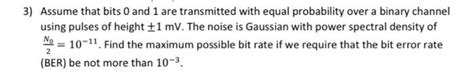Solved Assume That Bits And Are Transmitted With Chegg