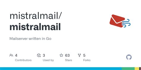 GitHub Mistralmail Mistralmail Mailserver Written In Go
