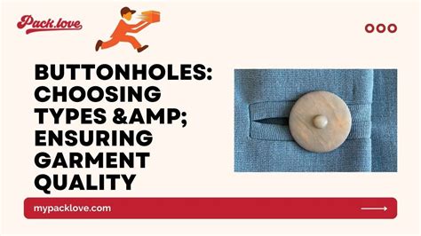 Buttonholes Choosing Types And Ensuring Garment Quality