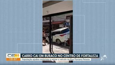 CETV 1ª Edição Fortaleza Carro cai em buraco no centro de Fortaleza