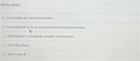Solved Nitric Oxide ﻿is A Soluble Gas Neurotransmitteris