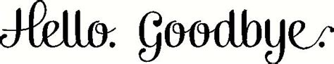 Hello Goodbye Wall Sticker Vinyl Decal The Wall Works
