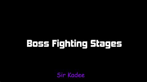 Sir Kadee Dark Power Boss Fighting Stages Youtube