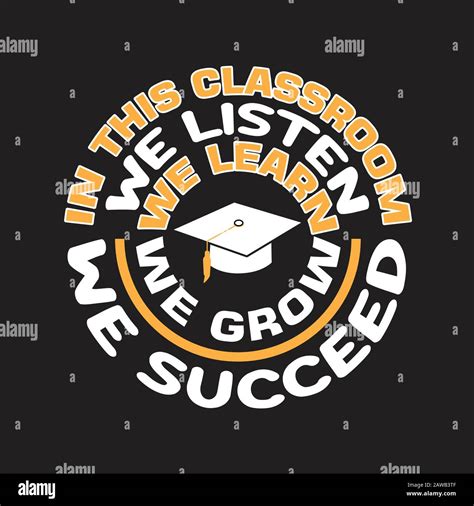 School Quotes And Slogan Good For Print In This Classroom We Listen We